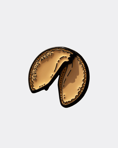 FORTUNE COOKIE, SLIDING ENAMEL PIN – SERIOUS ABOUT